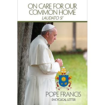Reflections on Laudato Si', the Encyclical by Pope Francis - Dominican ...